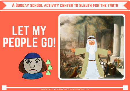 ACTIVITY (Exodus, Moses, 10 Plagues): Let My People Go!